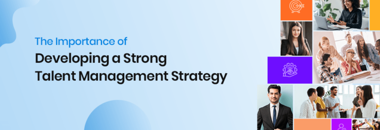 The Importance of Developing a Strong Talent Management Strategy | HR ...