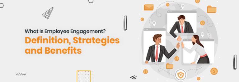 What Is Employee Engagement? Definition, Strategies and Benefits