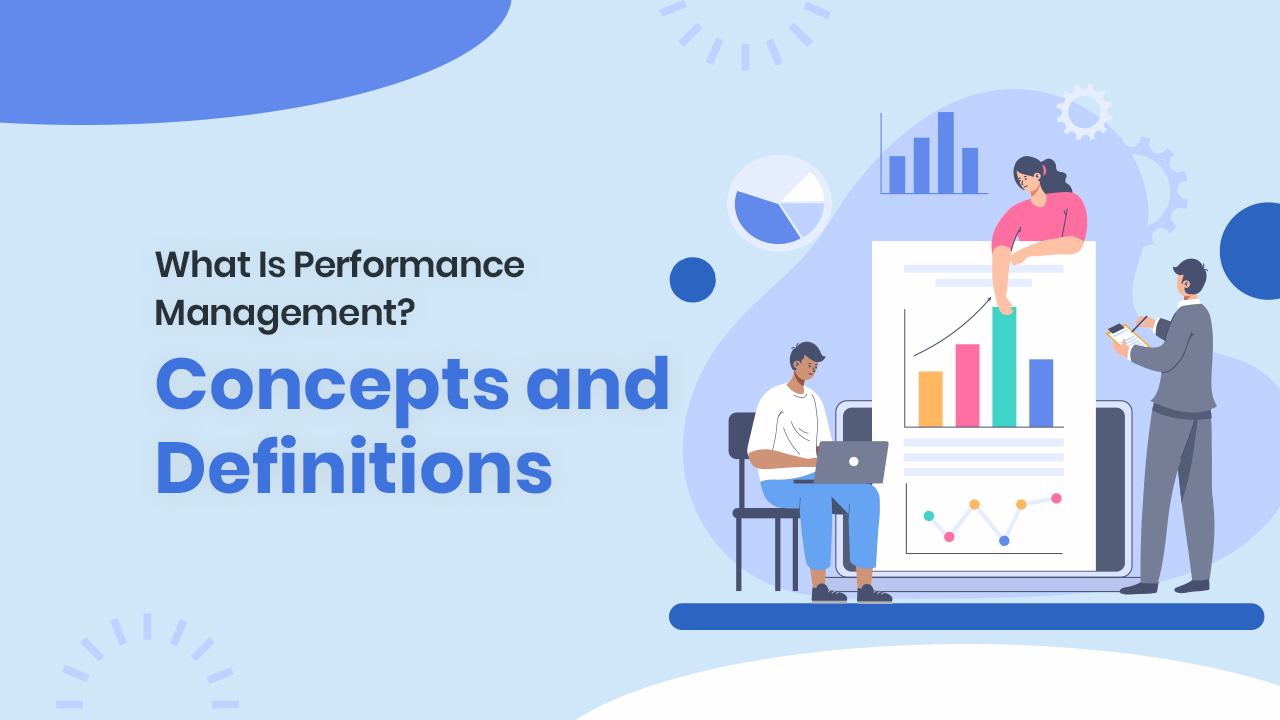 What Is Performance Management? Concepts and Definitions